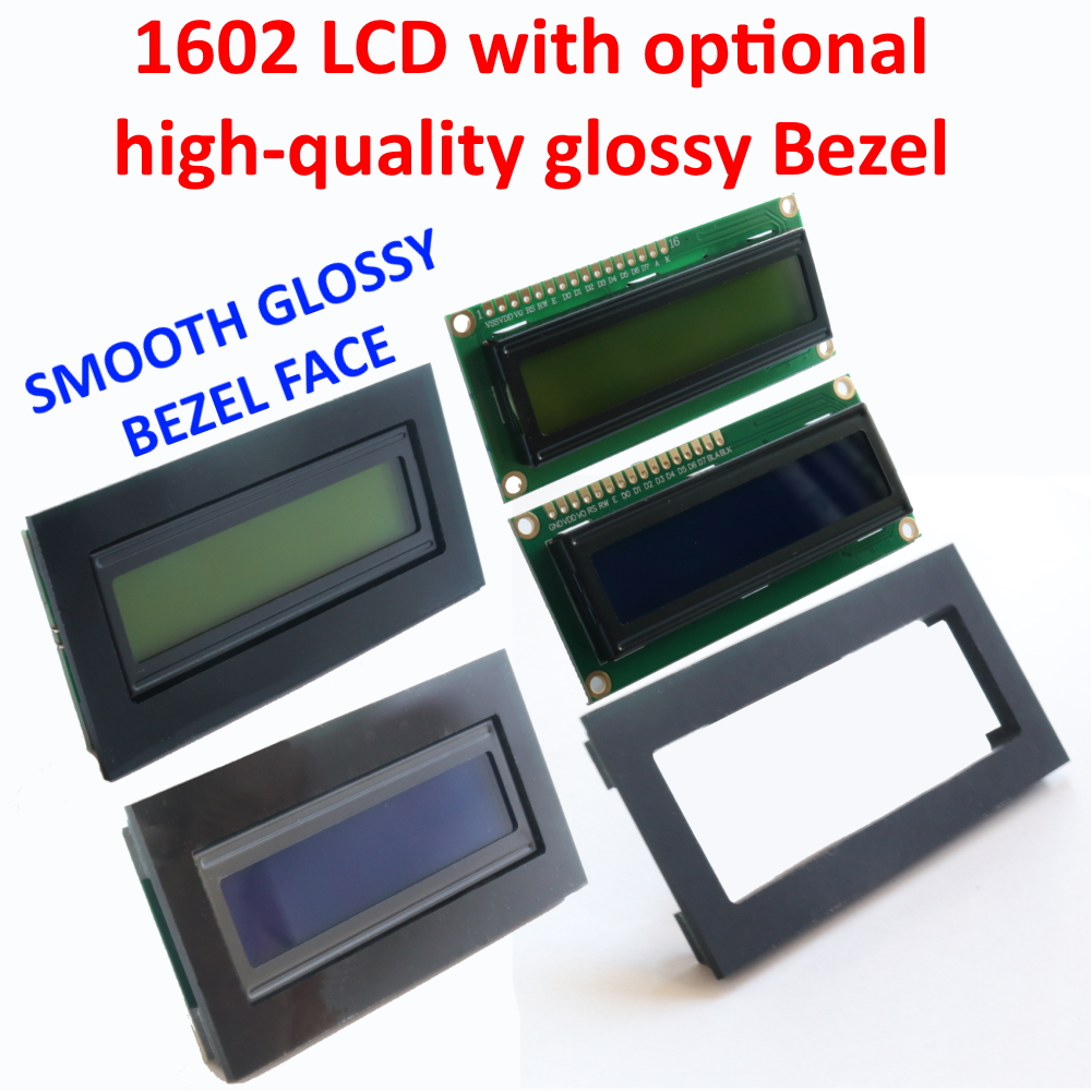 A nice display Bezel with a matched 1602 LCD